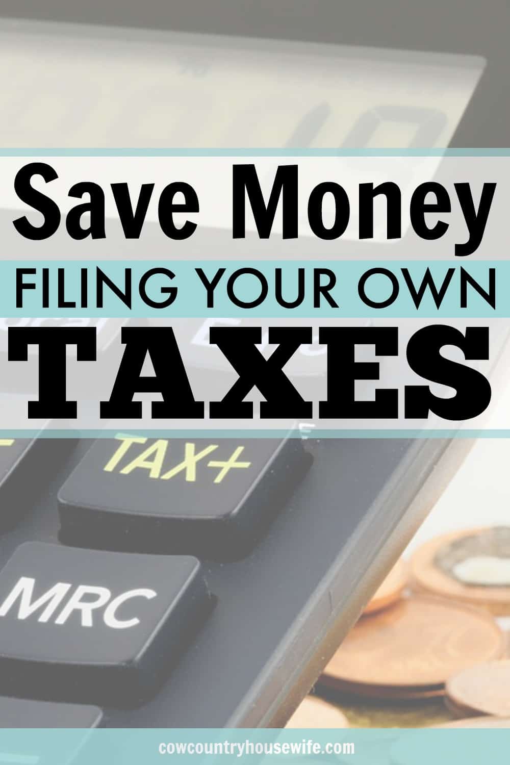 How I Save Money Filing My Own Taxes