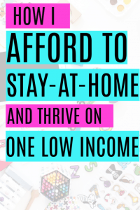How to Afford to be a Stay at Home Mom on One Income How to Afford to ...