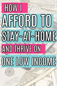 How to Afford to be a Stay at Home Mom on One Income How to Afford to ...