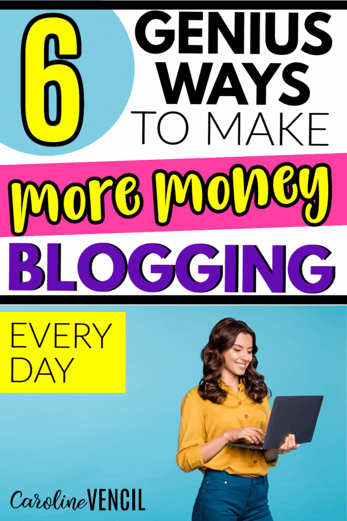 6 Ways to Take Make More Money From Your Blog Every Day